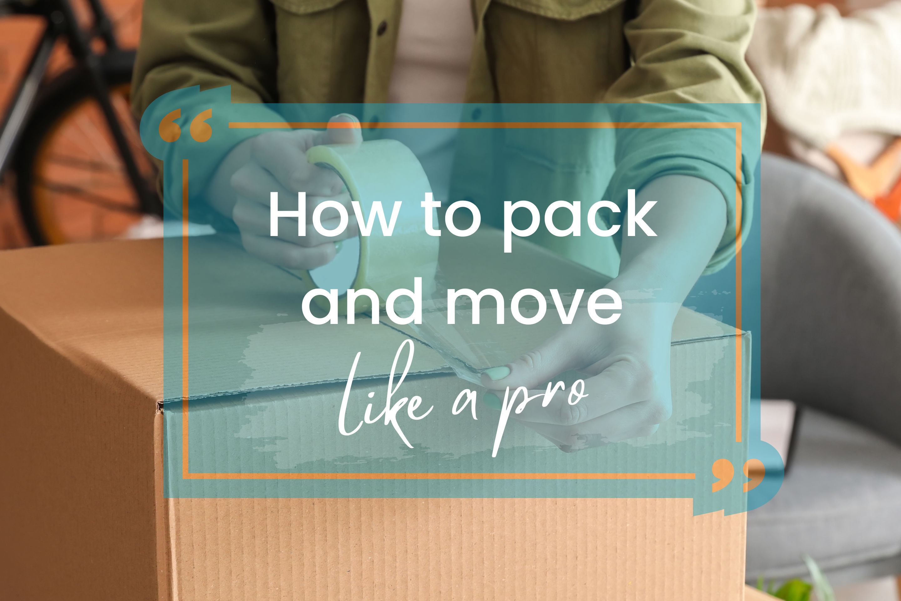 How to pack and move like a pro | Fine Homes Property